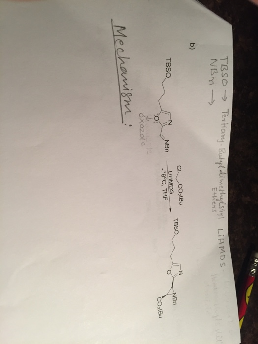 Solved b) TBSO TBSO NBn L IHMDS -78°C, THF NBn CO2tBu oxazol | Chegg.com