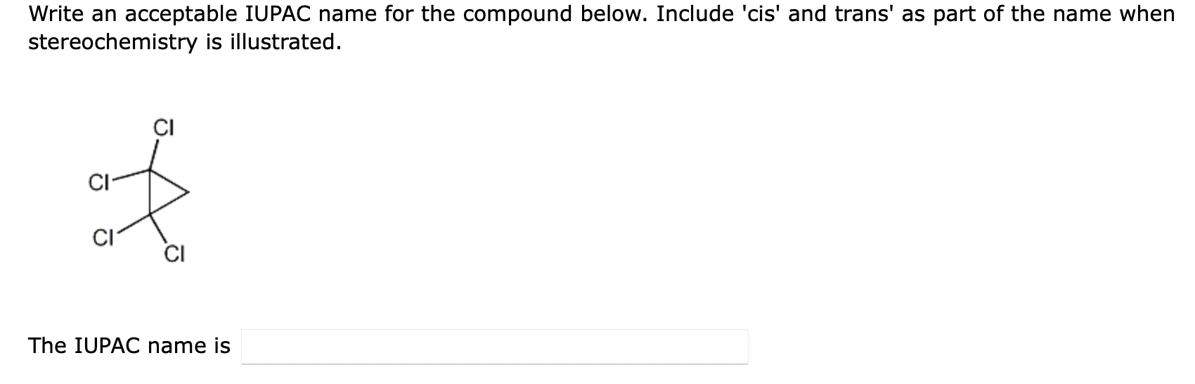 Solved Write an acceptable IUPAC name for the compound | Chegg.com