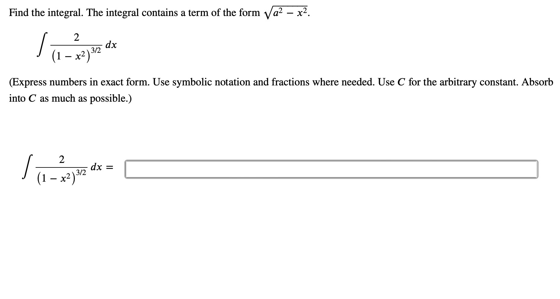 Solved Find the integral. The integral contains a term of | Chegg.com