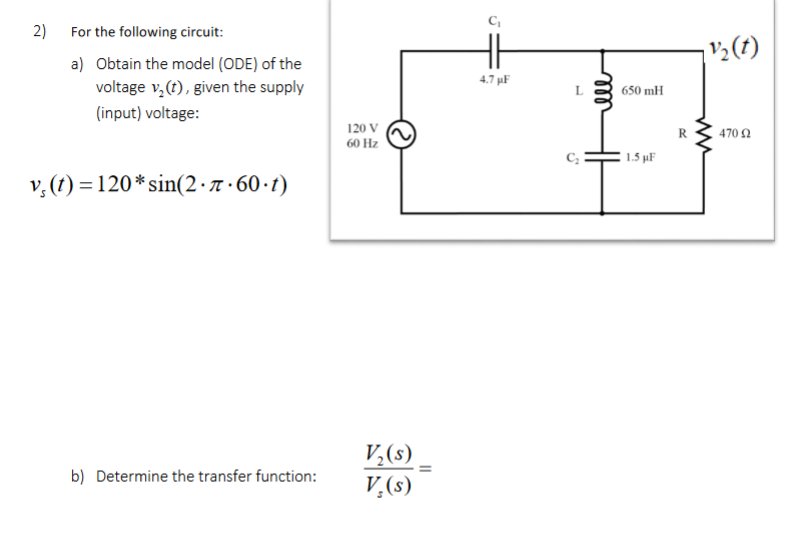 Solved 2) For the following circuit: a) Obtain the model | Chegg.com