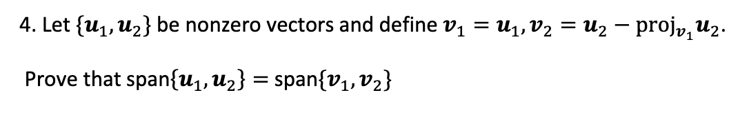 Solved 4. Let {u1,u2} be nonzero vectors and define | Chegg.com