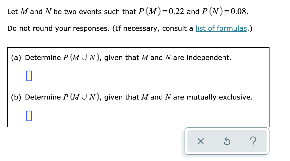 Solved Let M and N be two events such that P (M)=0.22 and P | Chegg.com