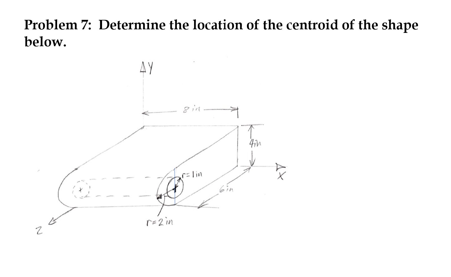 Solved Problem 7: Determine the location of the centroid of | Chegg.com