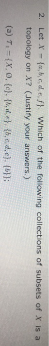 Solved 5. Let (X,T )be a topological space. A non-empty | Chegg.com