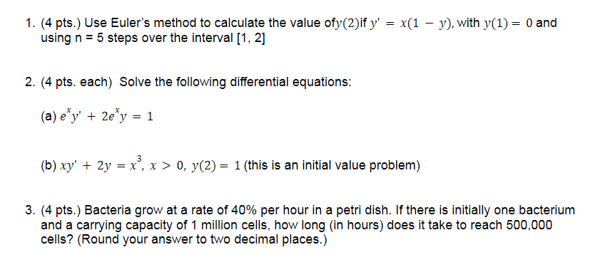 Solved 1. (4 pts.) Use Euler's method to calculate the value | Chegg.com