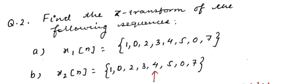 Solved 2. Find the z-transform of the following sequences: | Chegg.com