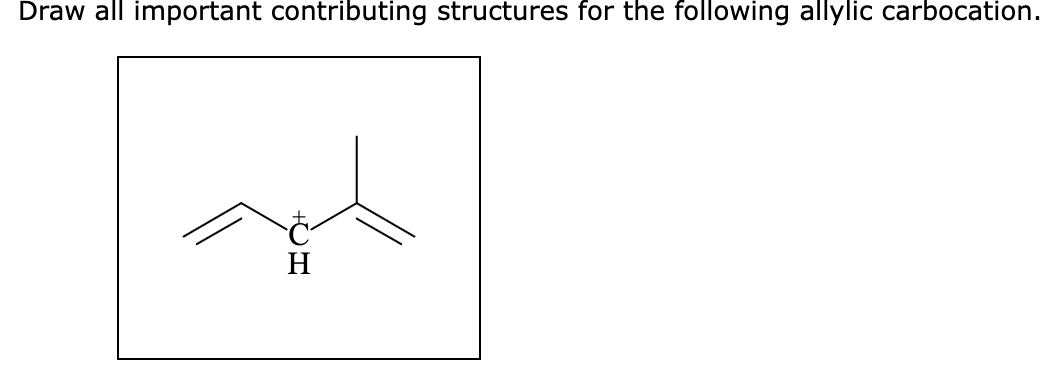 Solved Draw all important contributing structures for the | Chegg.com Solved Draw all important contributing structures for the | Chegg.com