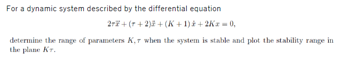 Solved For a dynamic system described by the differential | Chegg.com