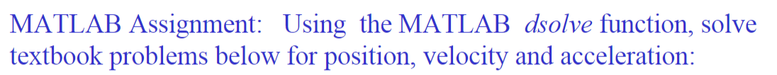 Solved MATLAB Assignment: Using the MATLAB dsolve function, | Chegg.com