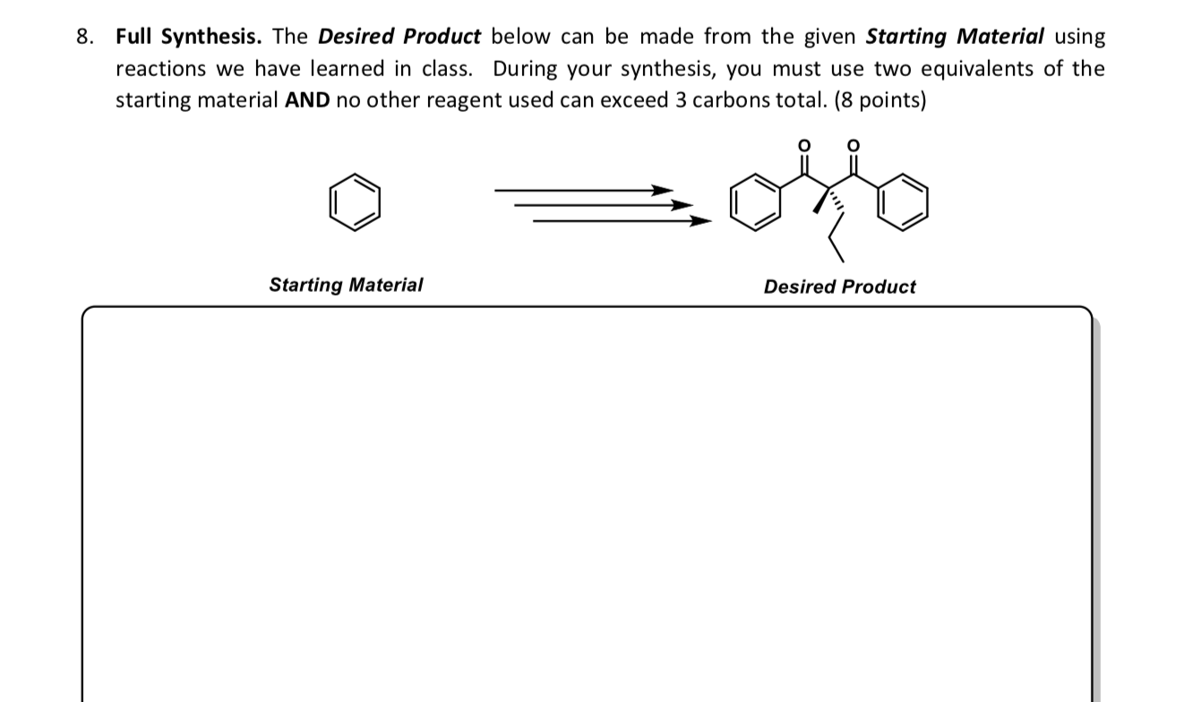 Solved 8. Full Synthesis. The Desired Product below can be | Chegg.com