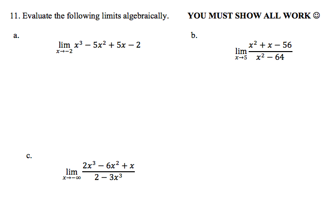 Solved 11. Evaluate the following limits algebraically. YOU | Chegg.com
