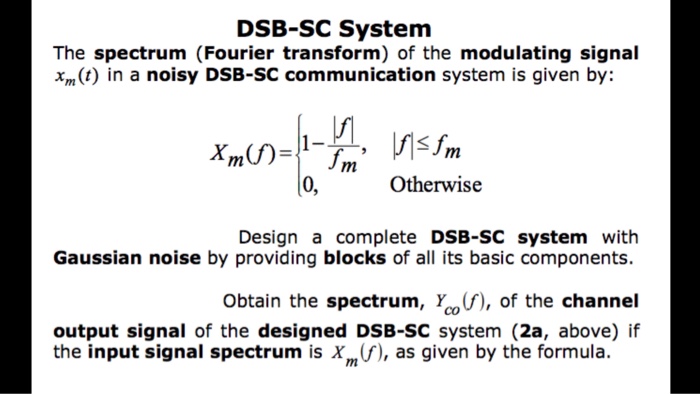 DSB-SC System The spectrum (Fourier transform) of the | Chegg.com
