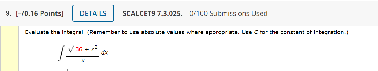 Solved [−/0.16 Points ] SCALCET9 7.3.025. 0/100 Submissions | Chegg.com