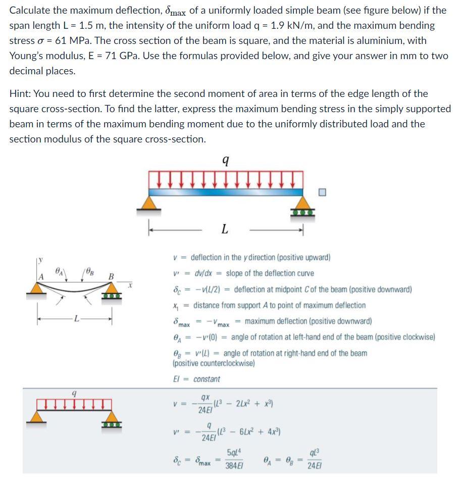 Solved Calculate the maximum deflection, max of a uniformly | Chegg.com