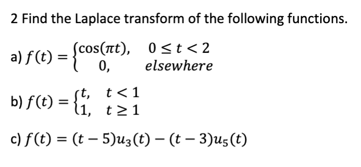 Solved 2 Find the Laplace transform of the following | Chegg.com