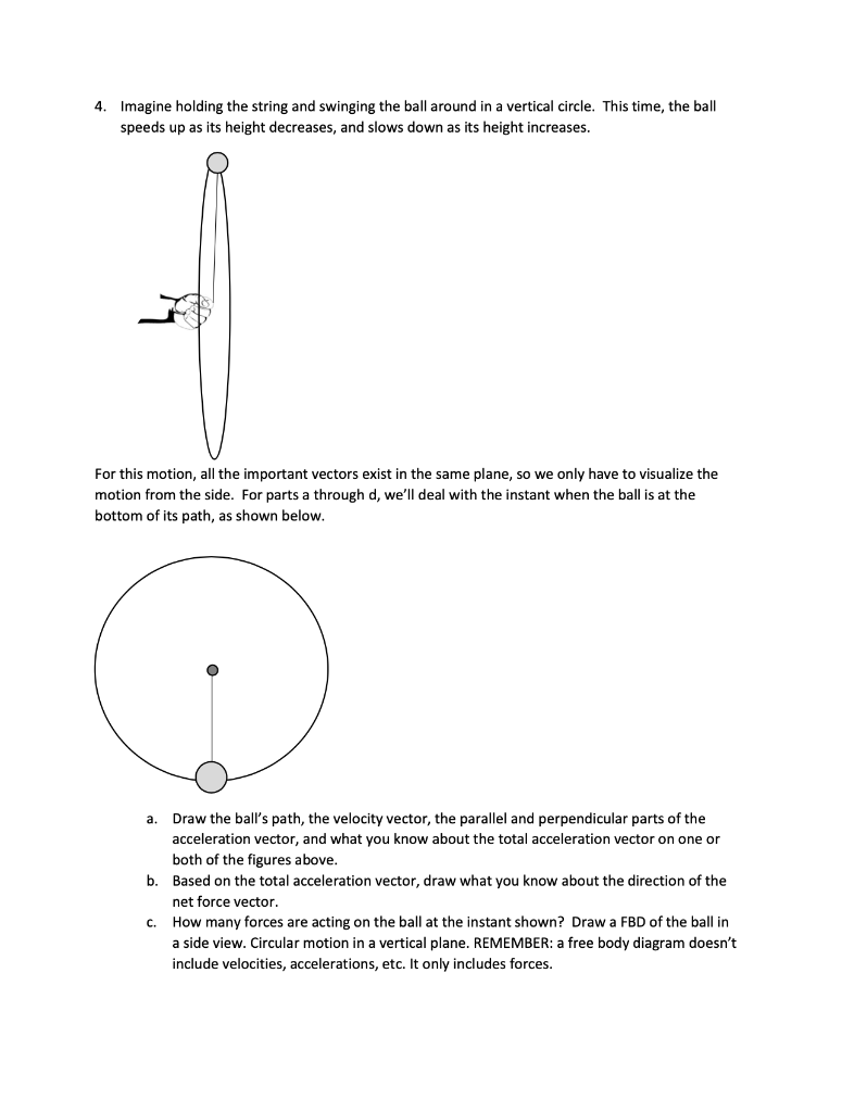 Solved 4. Imagine holding the string and swinging the ball | Chegg.com