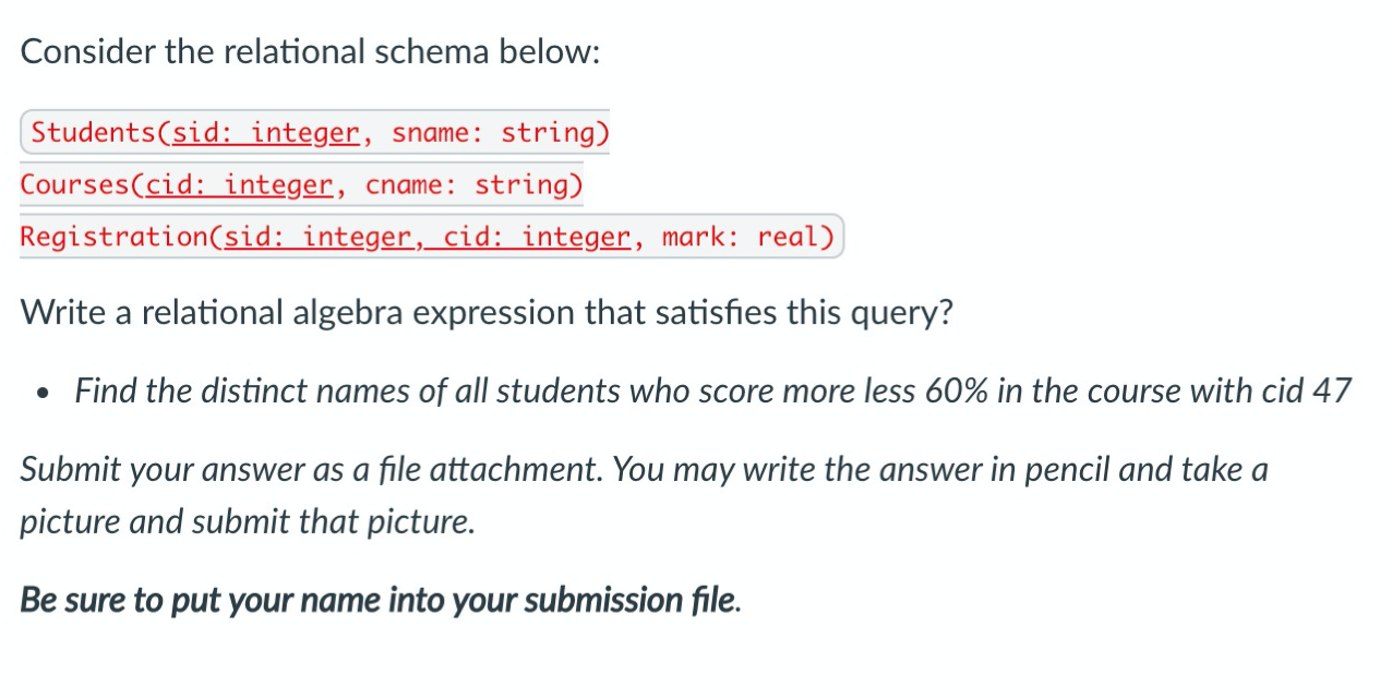 Solved Consider the relational schema below: Students(sid: | Chegg.com