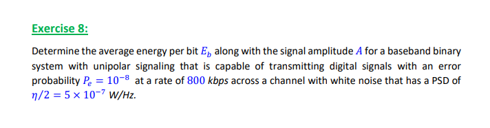 Solved Exercise 8: Determine the average energy per bit E | Chegg.com