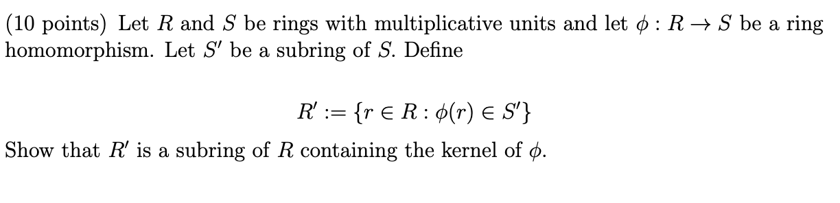 Solved (10 points) Let R and S be rings with multiplicative | Chegg.com
