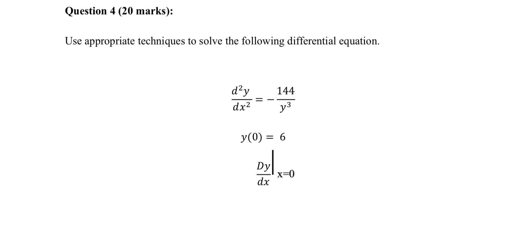 Solved Use appropriate techniques to solve the following | Chegg.com
