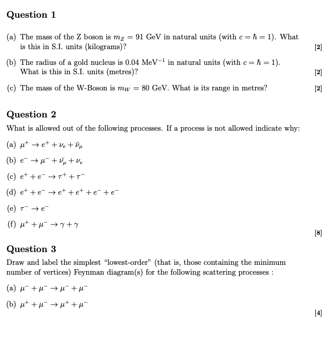 Solved Question 1 = [2] (a) The mass of the Z boson is mz 91 | Chegg.com