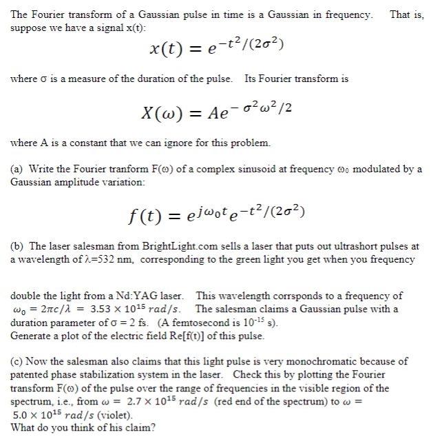 Solved The Fourier transform of a Gaussian pulse in time is | Chegg.com