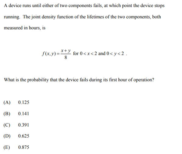 Solved A device runs until either of two components fails, | Chegg.com
