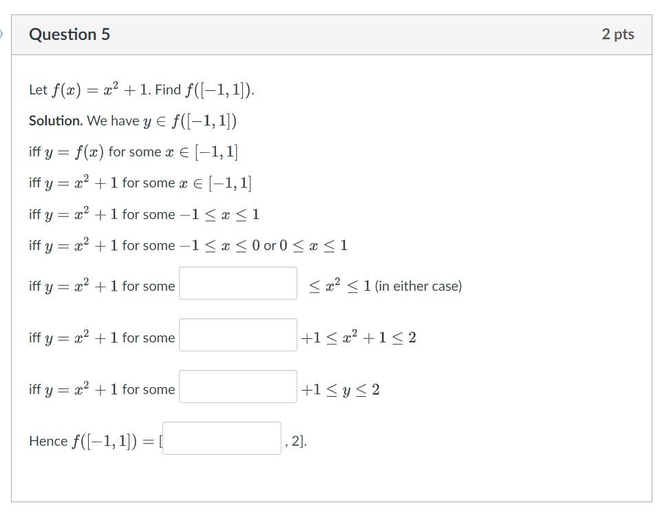 Solved Let f(x)=x2+1. Find f([−1,1]). Solution. We have | Chegg.com