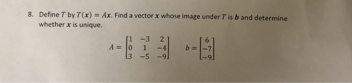 Solved y T(x) = Ax. Find a vector x whose image under T is b | Chegg.com