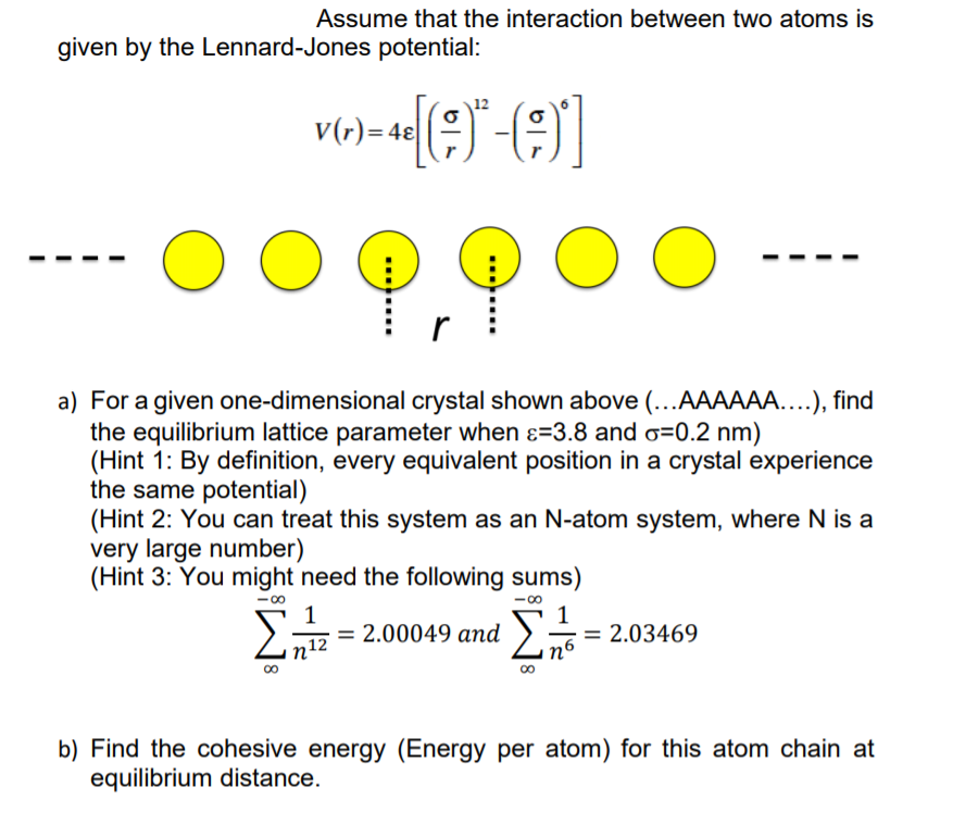 Solved Assume that the interaction between two atoms is | Chegg.com