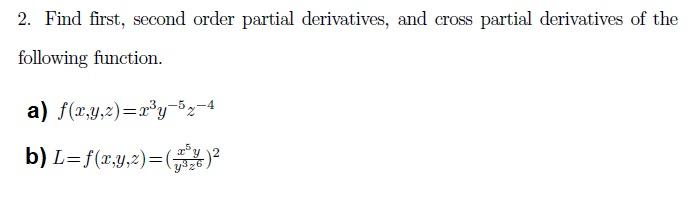 Solved 2. Find first, second order partial derivatives, and | Chegg.com