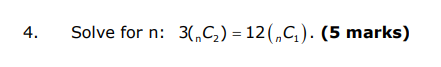 Solved Solve for n:3(nC2)=12(nC1)* (5 ﻿marks) | Chegg.com