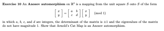 Solved Exercise 10 An Anosov automorphism on R is a mapping | Chegg.com