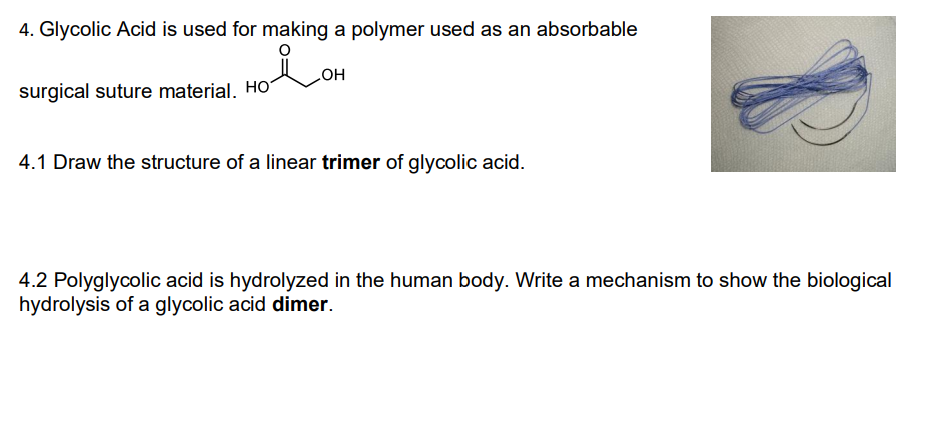 Solved . ﻿Glycolic Acid is used fo making a polymer used as | Chegg.com