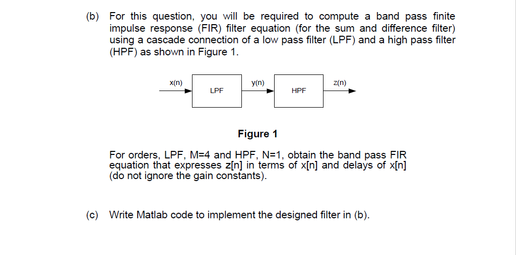 Solved (b) For this question, you will be required to | Chegg.com