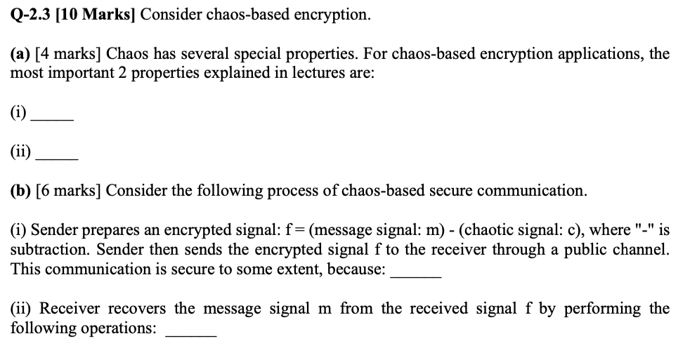 Solved Q-2.3 [10 Marks] Consider chaos-based encryption. (a) | Chegg.com