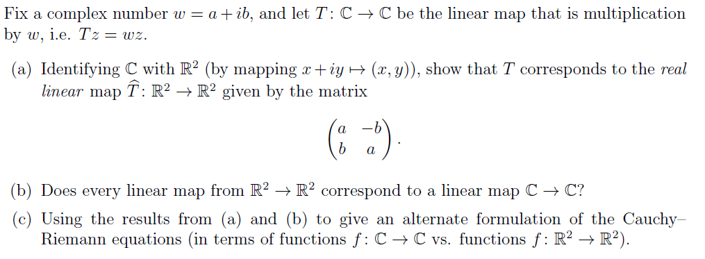 Solved Fix a complex number w = a +ib, and let T: C+C be the | Chegg.com