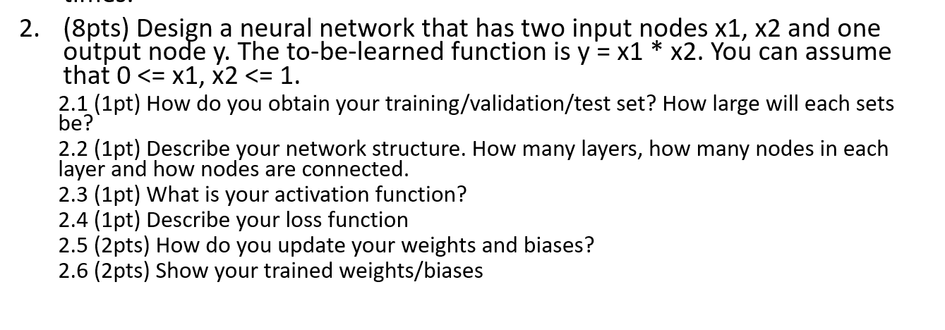 Solved 2. (8pts) Design a neural network that has two input | Chegg.com