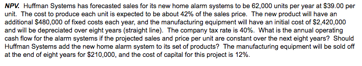 Solved NPV. Huffman Systems has forecasted sales for its new | Chegg.com