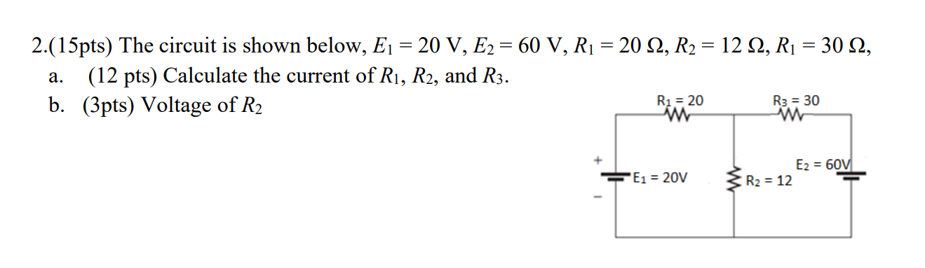 Solved 2.(15pts) The circuit is shown below, Ej = 20 V, E2 = | Chegg.com