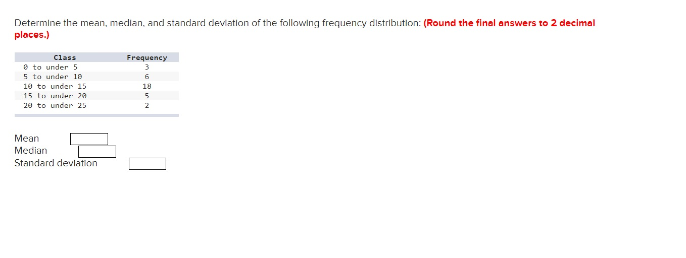 Solved Determine the mean, median, and standard deviation of | Chegg.com