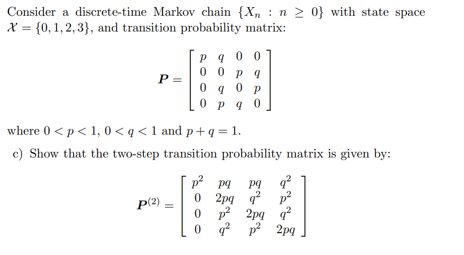 Solved Consider a discrete-time Markov chain {Xn : n > 0} | Chegg.com