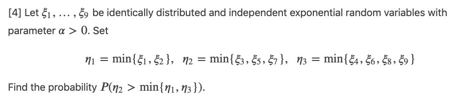 Solved [4] Let ξ1,…,ξ9 be identically distributed and | Chegg.com