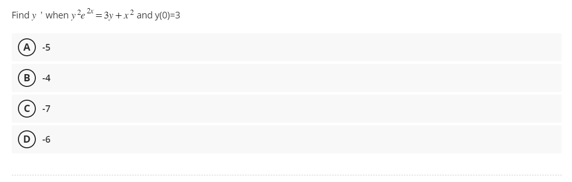 Solved Find y ' when y2e2x=3y+x2 and y(0)=3 −5 −4 −7 −6 | Chegg.com