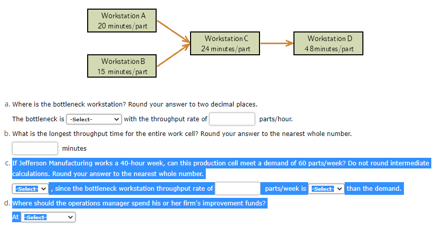 Solved a. Where is the bottleneck workstation? Round your | Chegg.com