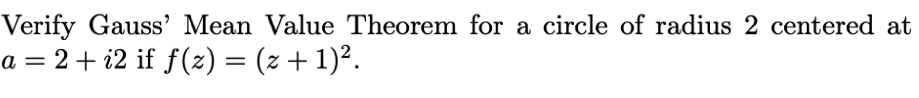 Solved Verify Gauss' Mean Value Theorem for a circle of | Chegg.com