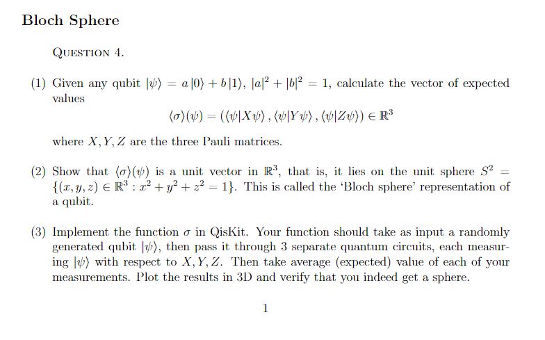 Solved (1) Given any qubit ∣ψ =a∣0 +b∣1 ,∣a∣2+∣b∣2=1, | Chegg.com