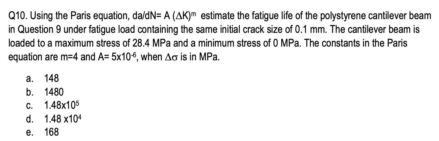 Solved Q10. Using the Paris equation, da/dN= A (AK)m | Chegg.com