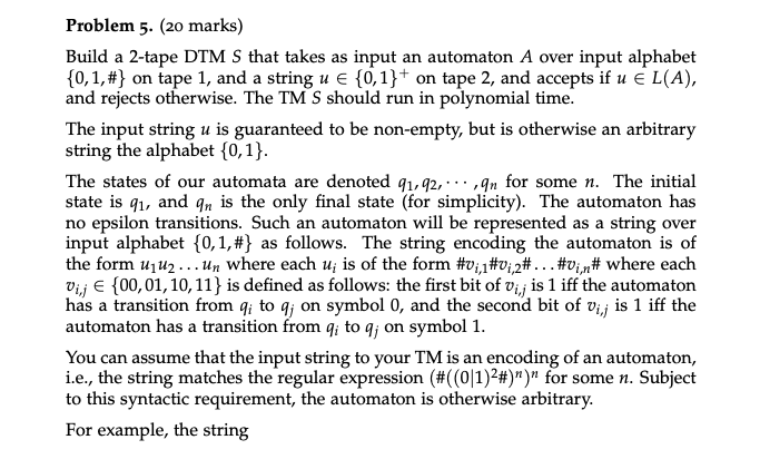 Solved Build a 2-tape DTM S that takes as input an automaton | Chegg.com