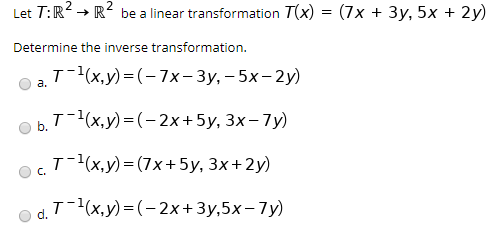 Solved Let T:R? →Rbe a linear transformation T(x) = (7x + | Chegg.com